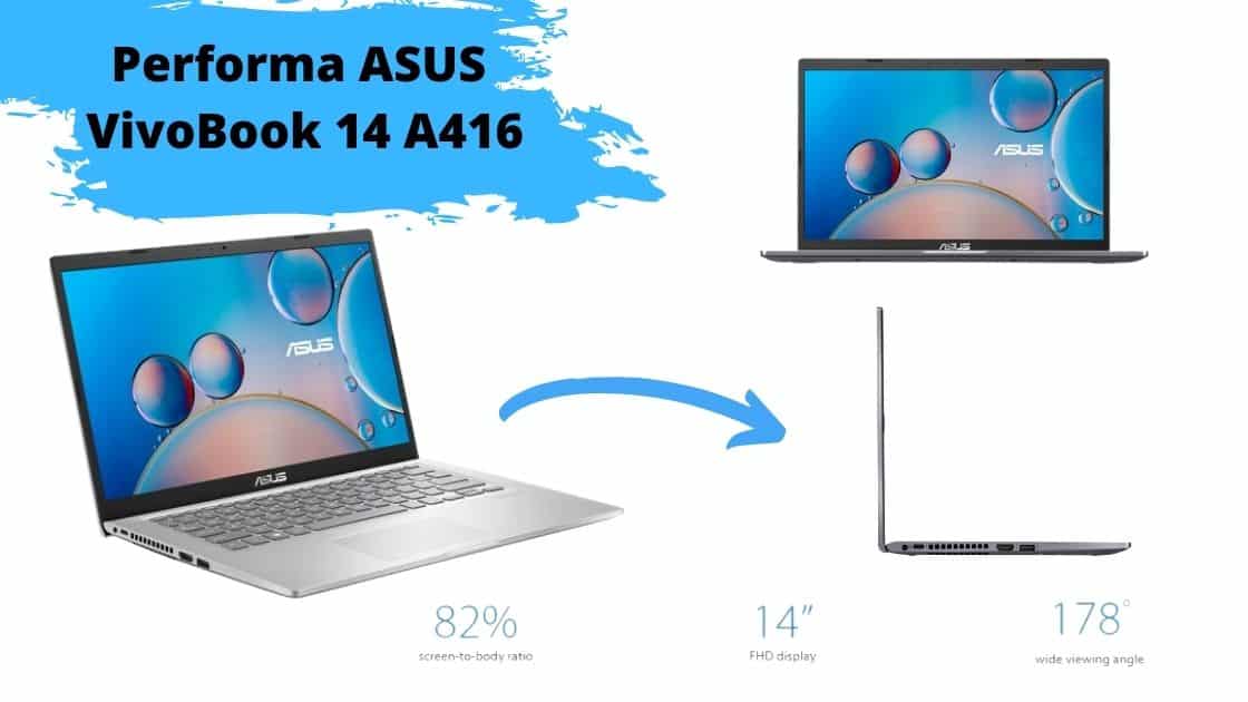 10 Alasan Ingin Punya ASUS VivoBook 14 A416